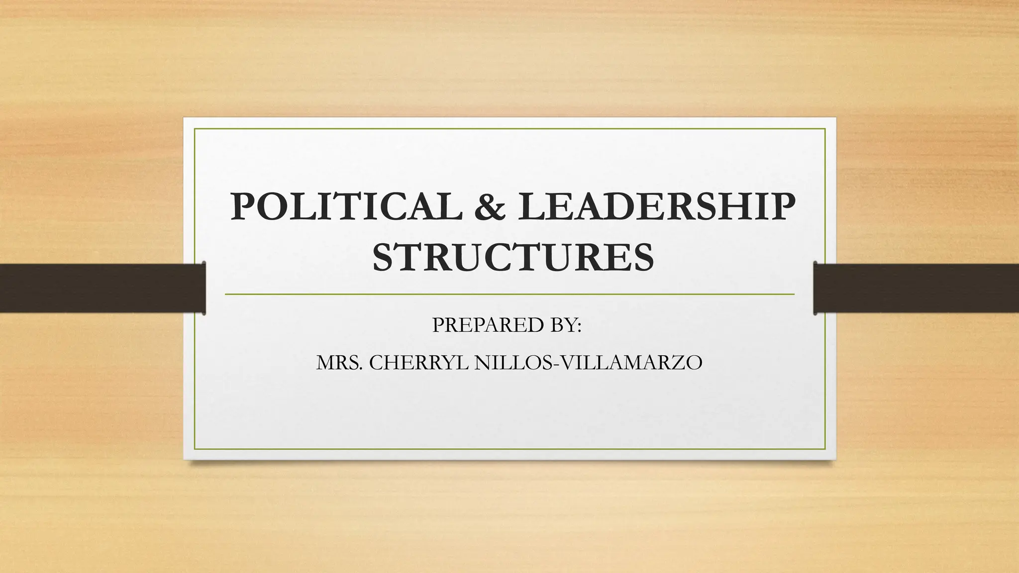 UCSP Lesson2 4th Quarter POLITICAL & LEADERSHIP STRUCTURES.pptx