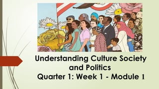 tis a module for understanding culture, society | PPTX