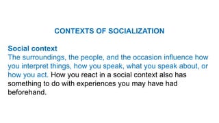 Understanding Culture, Society, and Politics - Socialization and ...