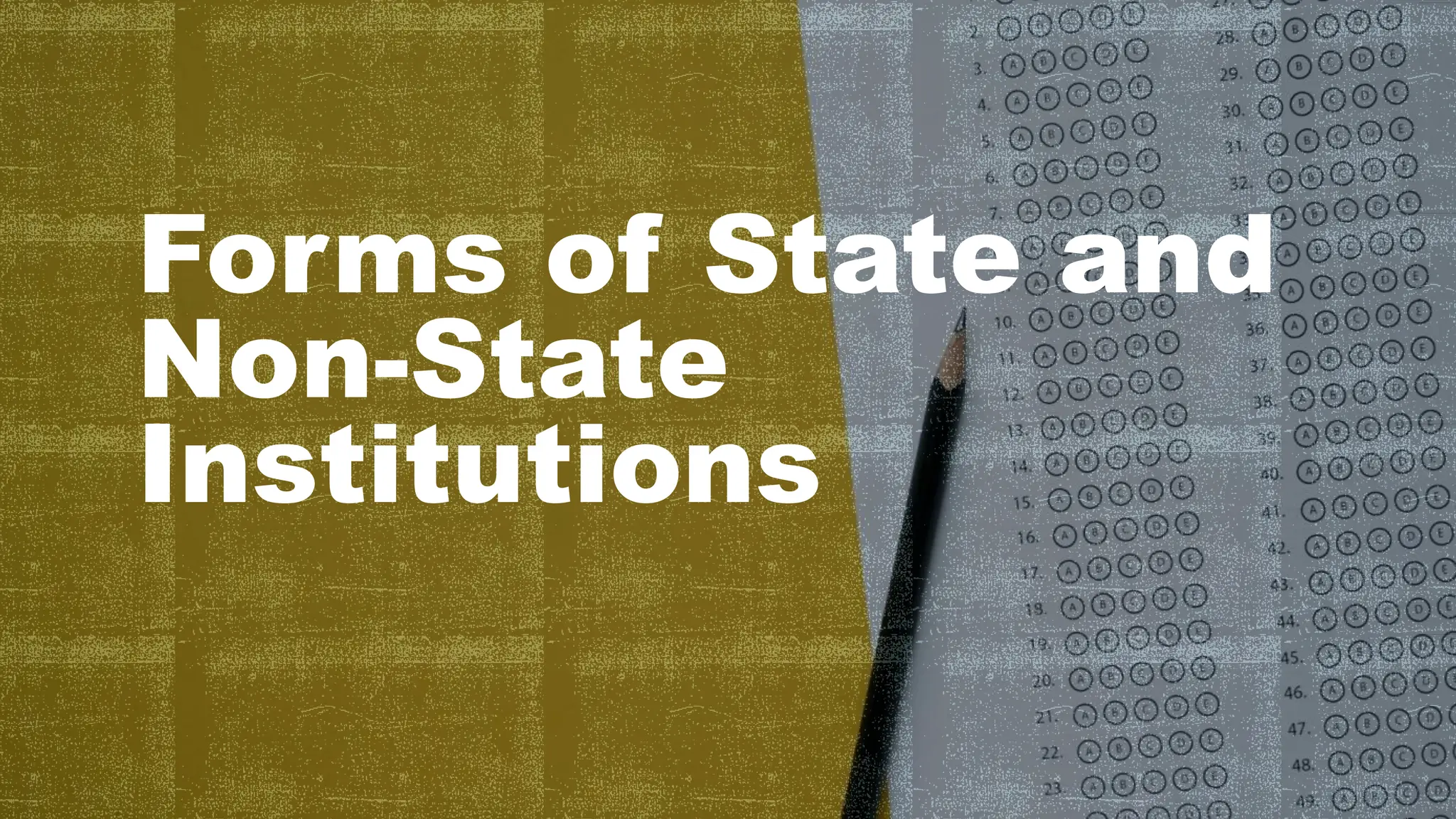 UCSP_Q2_WEEK 1_Forms and Functions of State and Non-state Institutions.pptx