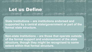 UCSP_Q2_WEEK 1_Forms and Functions of State and Non-state Institutions.pptx