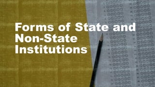 UCSP_Q2_WEEK 1_Forms and Functions of State and Non-state Institutions.pptx