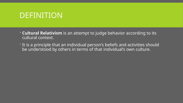 Understanding Culture Politics and Society - Cultural Relativism | PPTX