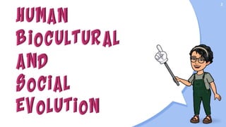 UCSP Week 3 Human Biocultural and Social Evolution.pdf