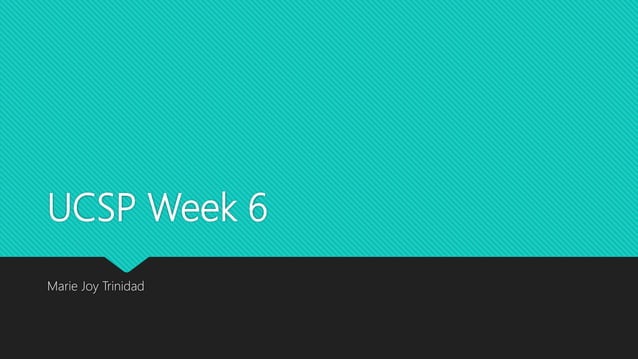 Ucsp week 6 | PPTX