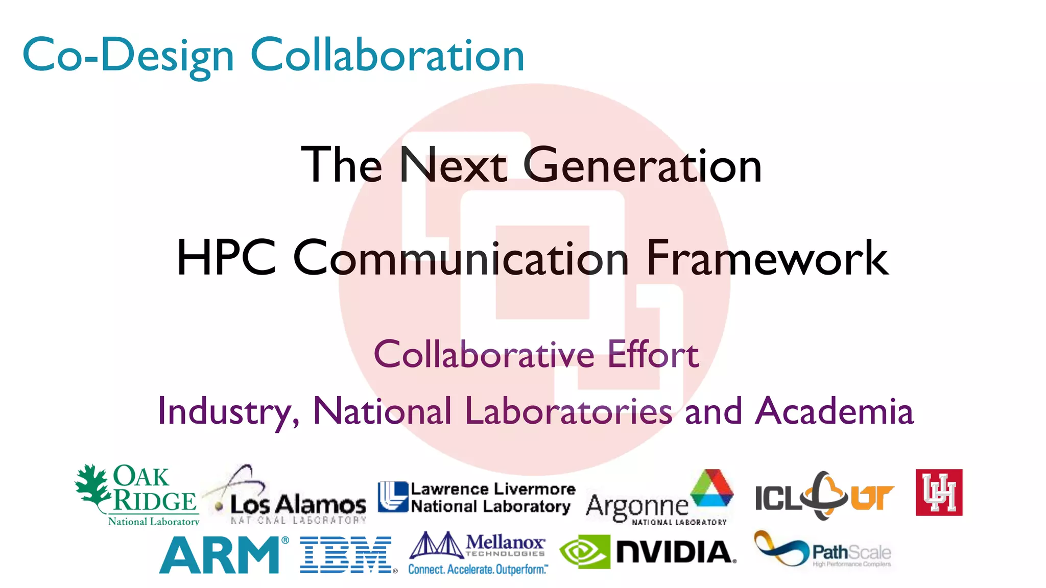 Ucx An Open Source Framework For Hpc Network Ap Is And Beyond Ppt