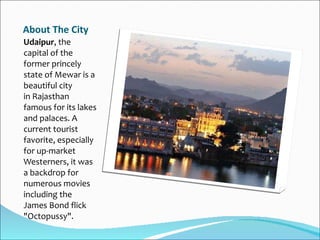 Everything from culture & history to the lakes and palaces of the ...