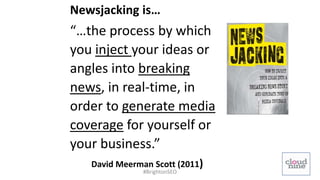 PR Newsjacking - the ups and downs. A talk about PR newsjacking from the Online PR Show (part of ...