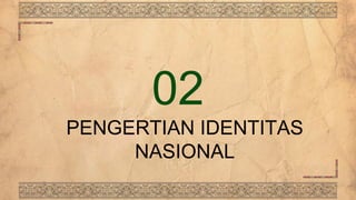Identitas nasional .pptx