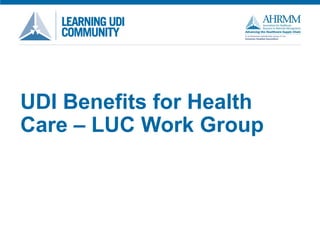 udi-benefits-ggggggggfor-healthcare.pptx