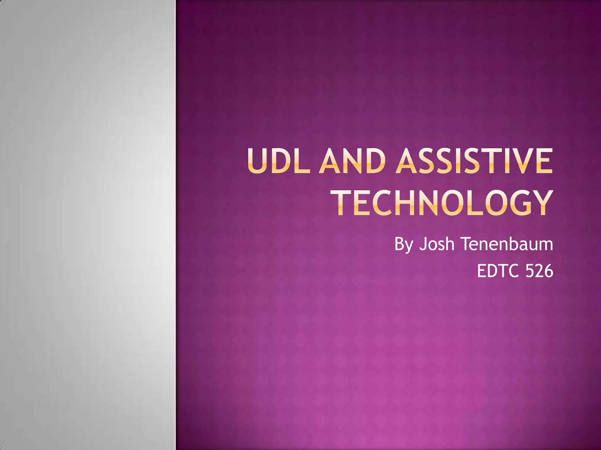 Udl and assistive technology assignment | PPT