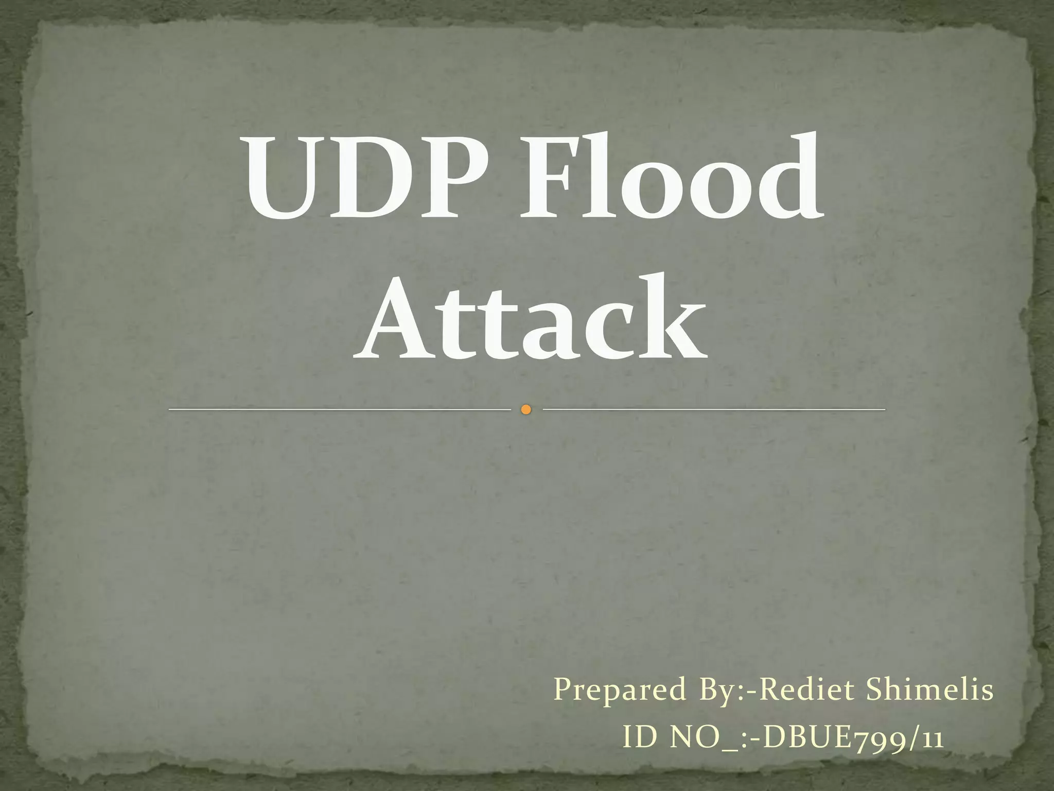 UDP Flood Attack.pptx