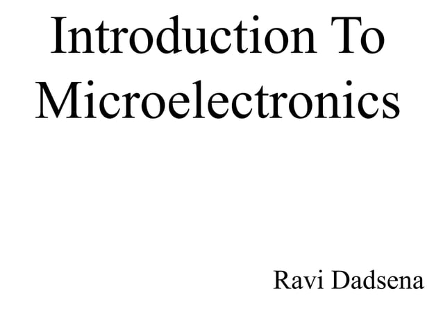 Introduction To Microelectronics | PPTX | Chemistry | Science