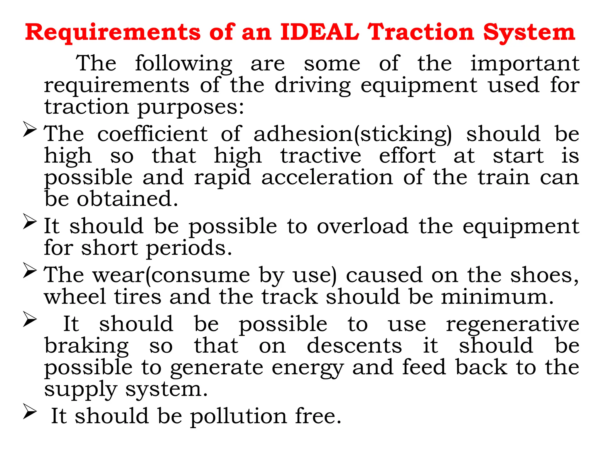 Traction Why do we need traction? Requirements of an IDEAL Traction ...