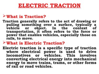 Traction Why do we need traction? Requirements of an IDEAL Traction ...