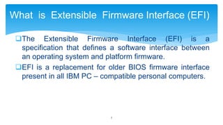 Unified Extensible Firmware Interface (UEFI) | PPTX