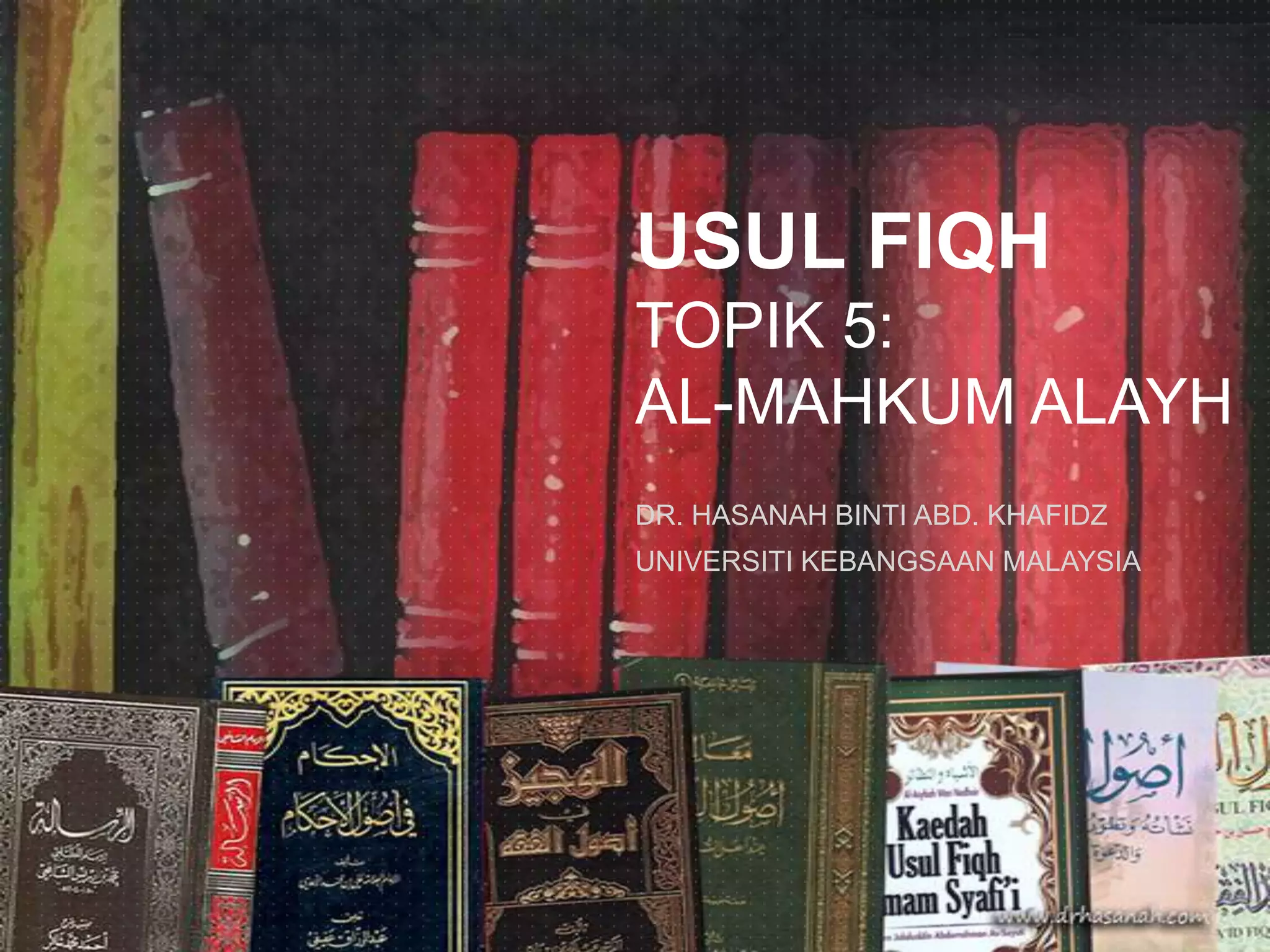 Usul Fiqh 1 Topik 5 - Al-Mahkum Alayh | PPTX