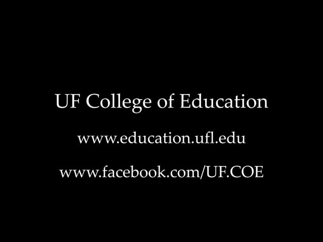 Uf college of education | PPTX