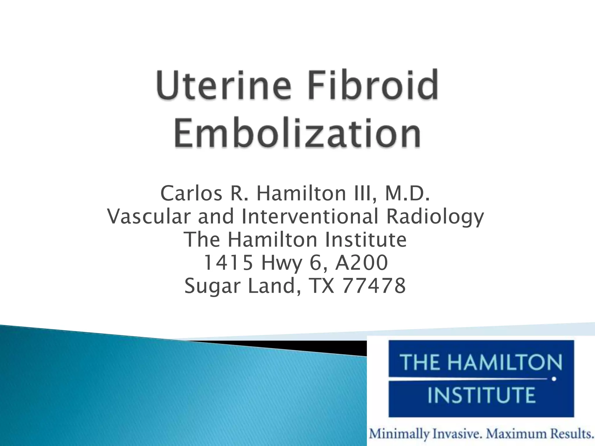 Uterine Fibroid Embolization | PPTX