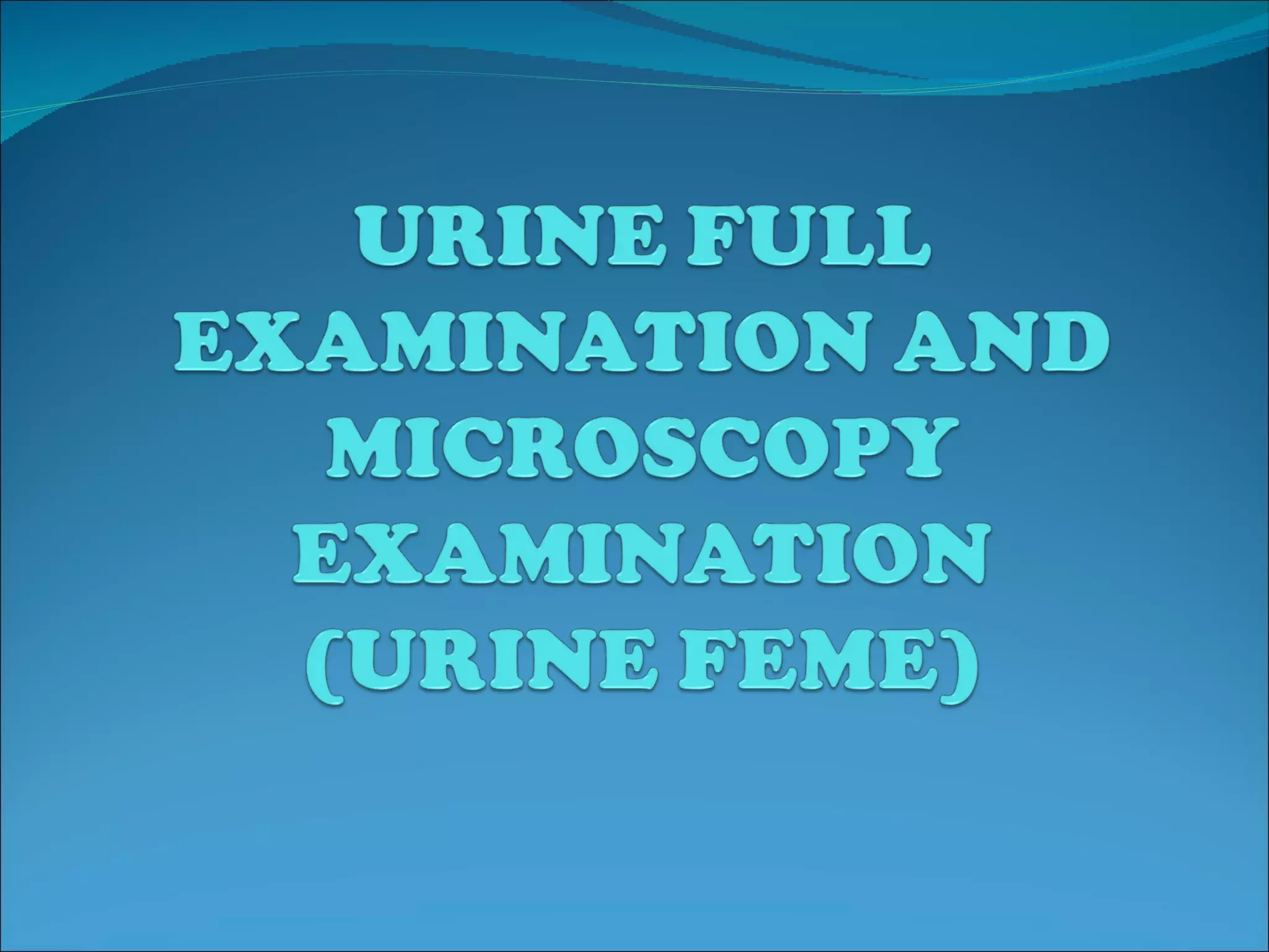 Urine FEME | PPT