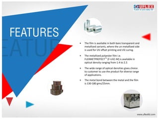 UFLEX LAUNCHES DIRECT UV OFFSET PRINTABLE POLYESTER FILM | PDF