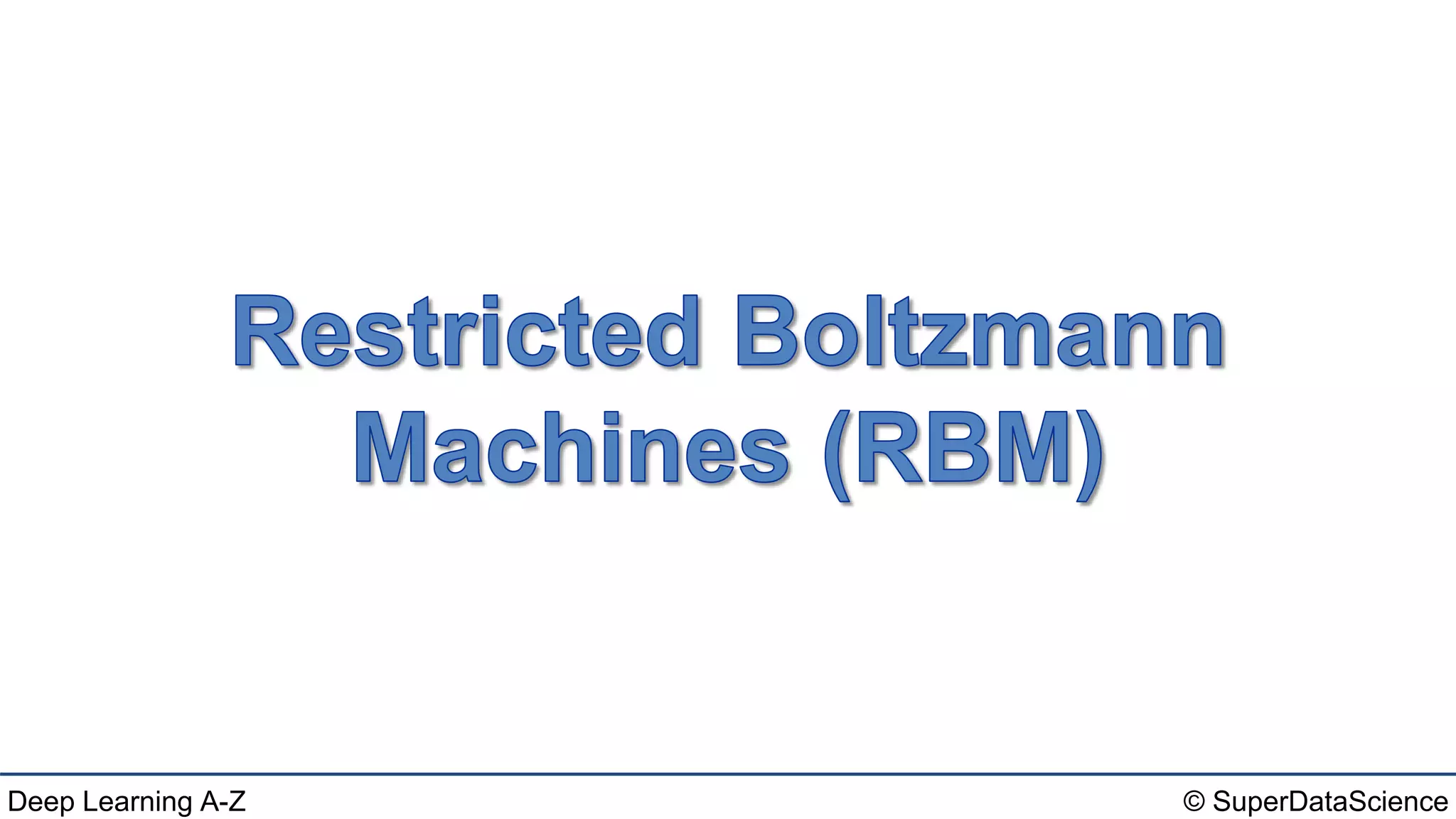 Deep Learning A Z™ Boltzmann Machines Restricted Boltzmann Machine Ppt