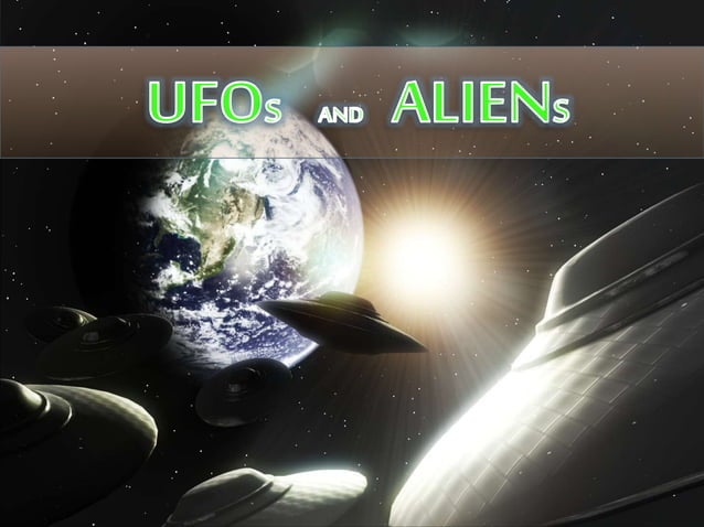 UFOs and aliens | PPT