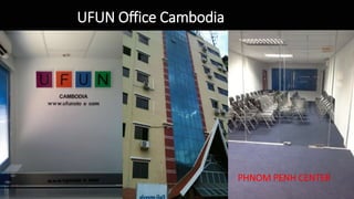 UFUN Cambodia | PPTX