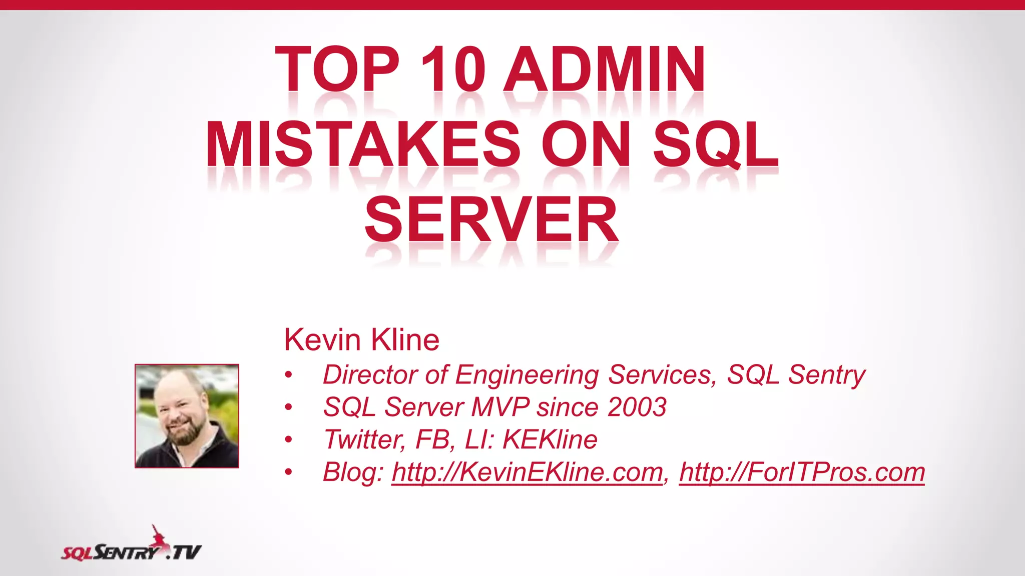 Top 10 Dba Mistakes On Microsoft Sql Server Ppt