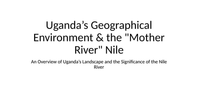 the mother of River Nile of Uganda .pptx