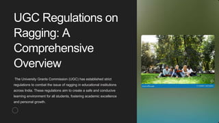 UGC-Regulations-on-Ragging-A-Comprehensive-Overview.pptx