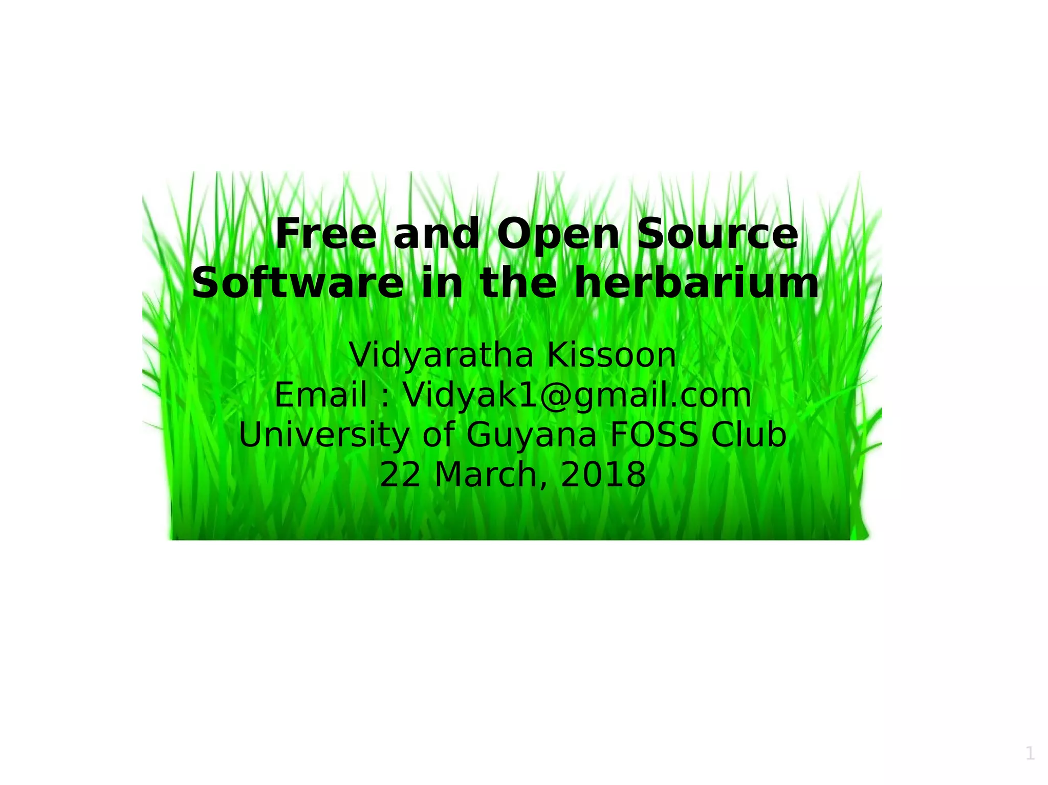 Free and Open Source Sofware in the Herbarium | PPT | Free Download