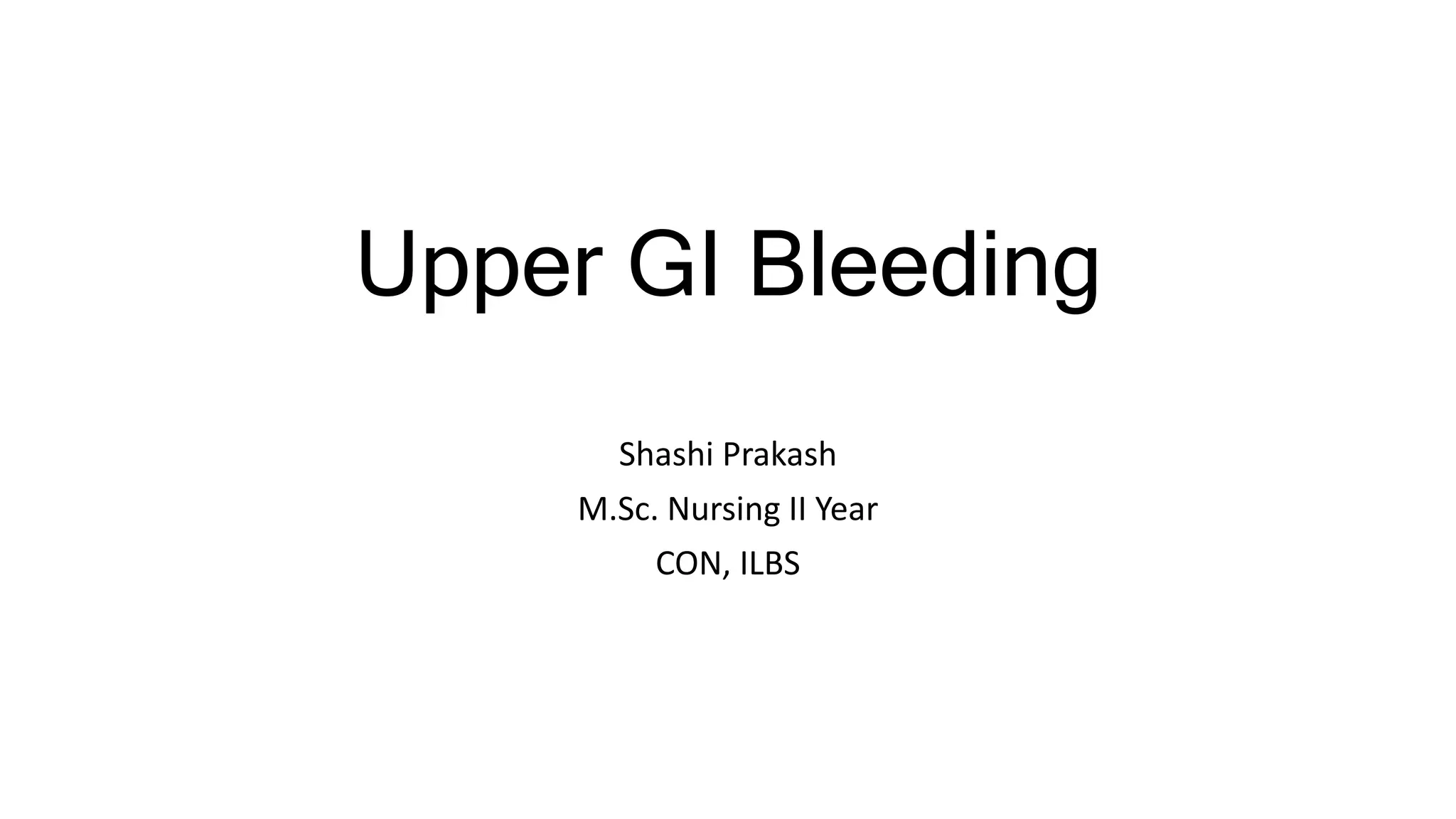 Upper GI bleeding (UGIB) Lecture Ppt.pptx
