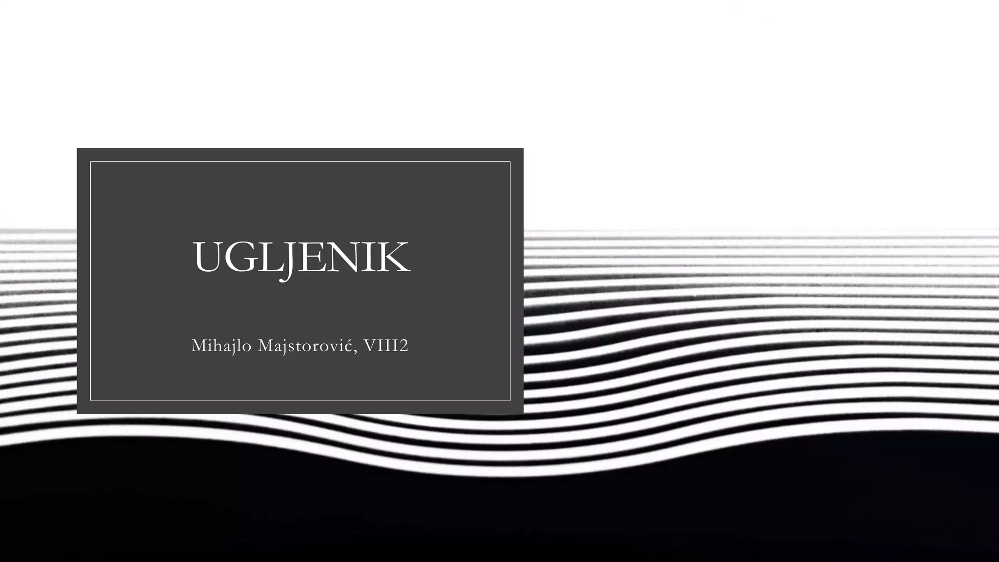 Ugljenik- Prezentacija iz hemije | PPTX