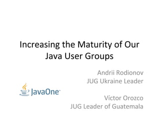 Increasing the Maturity of our Java User Groups | PDF | Programming ...
