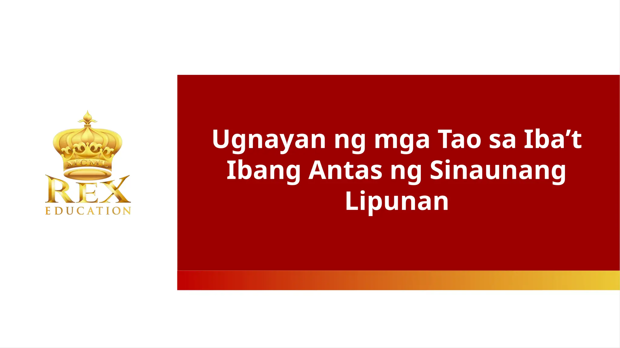 Ugnayan+ng+mga+Tao+sa+Iba’t+Ibang+Antas+ng+Sinaunang+Lipunan.pptx