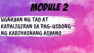 UGNAYAN NG TAO AT KAPALIGIRAN SA PAG-USBONG NG KABIHASNANG ASYANO.pptx