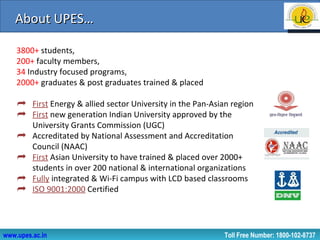 UPES-University Of Petroleum And Energy studies | PPT