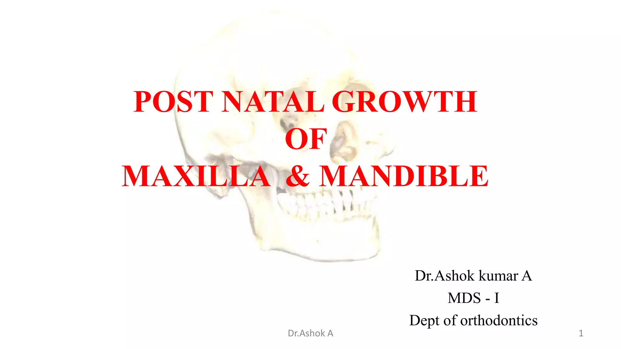 Postnatal growth of maxilla & mandible | PPTX