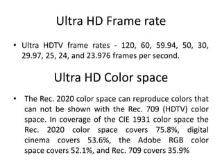 Ultra High Defination TV | PPTX
