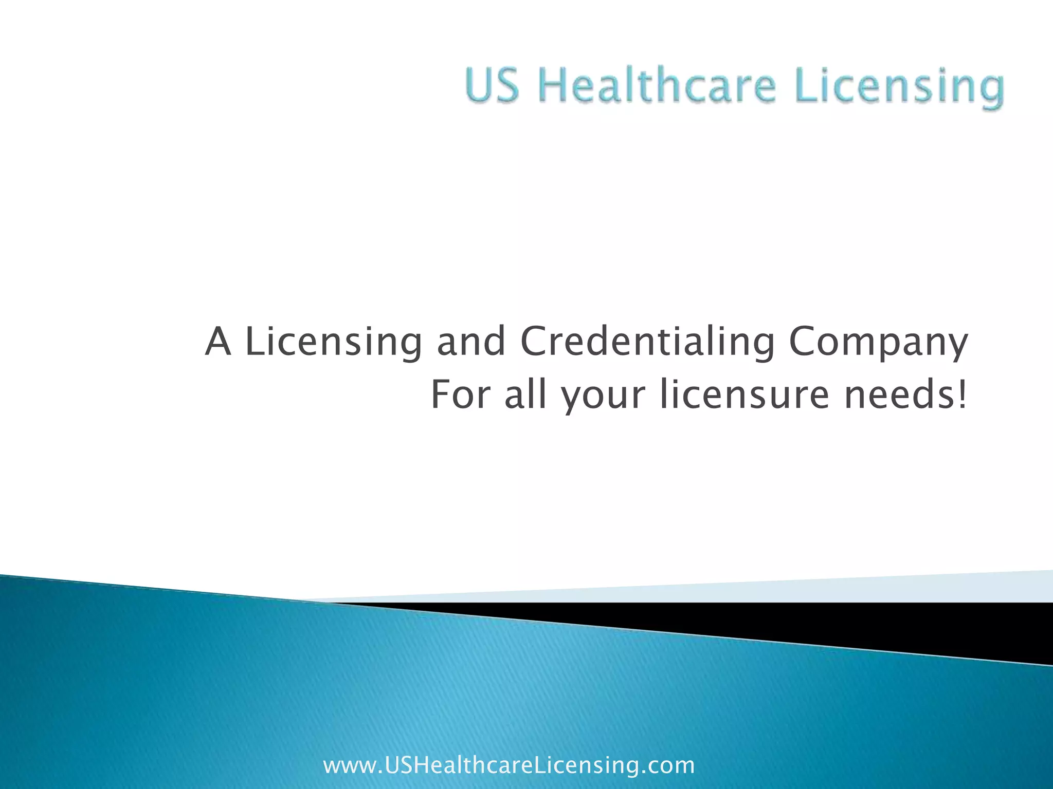 US Healthcare Licensing PRESENTATION | PPT