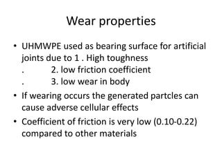 UHMWPE- Ultra high molecular weight polyethylene__as a biomaterial | PPTX