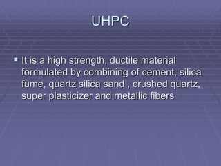 Ultra High Performance Concrete(UHPC) | PPTX
