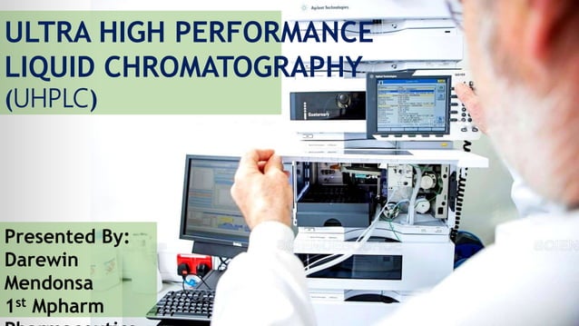 UHPLC/UPLC: Ultra High Performance Liquid Chromatography | PPTX | Chemistry | Science