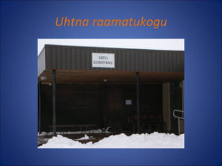 Uhtna Raamatukogu | PPT