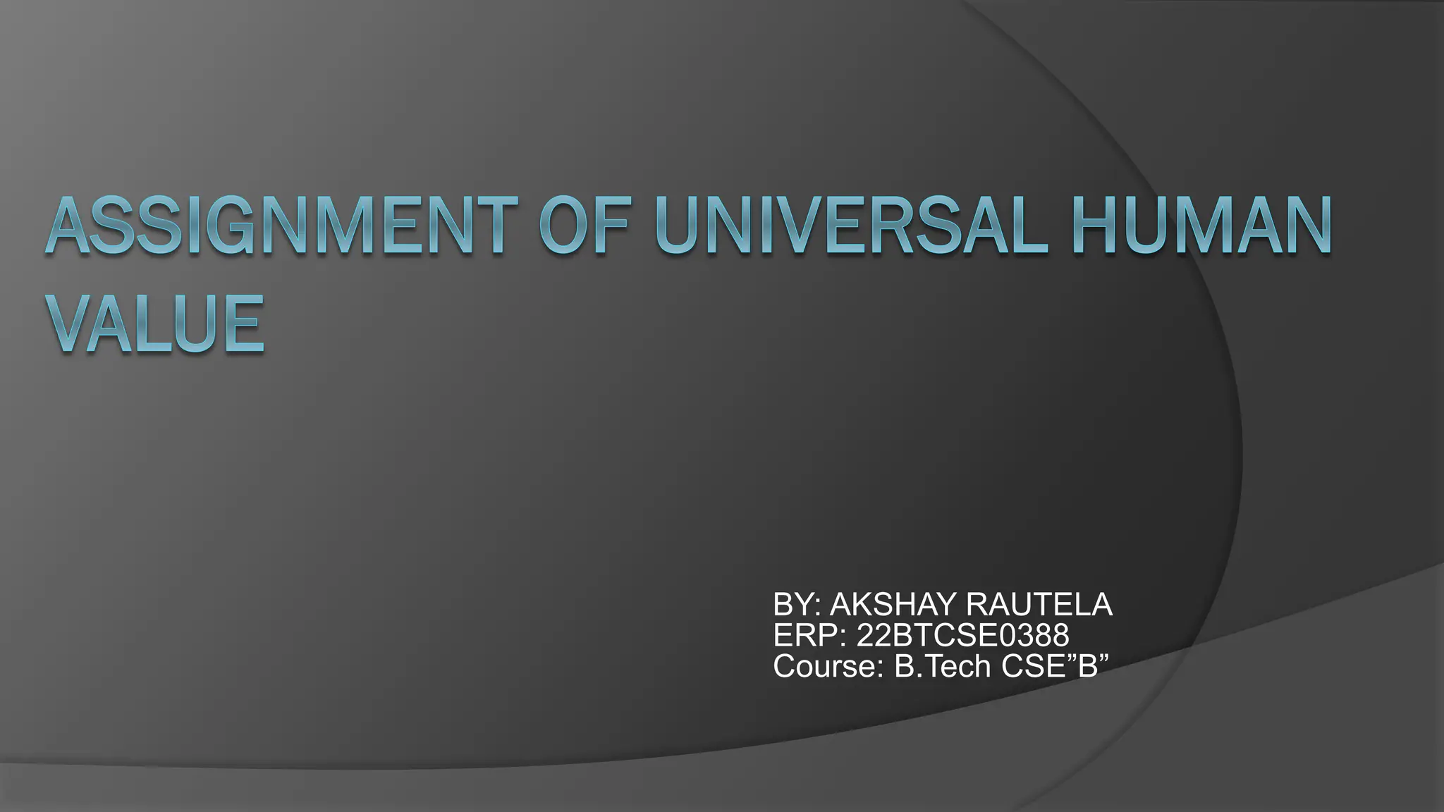 UHV assignment BTECH CSE 4 SEM CLASS.pptx