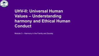 UHV II Lecture 13 - Harmony in the Family v4.ppt