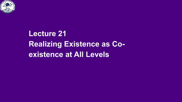 UHV II Lecture 21 - Existence v1.ppt | Biological Sciences | Science
