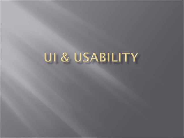 Ui & Usability | PPT