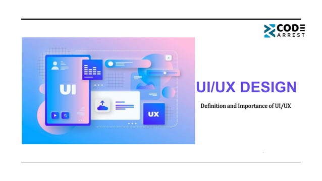 UI-UX Design - Definition and Importance of UI-UX.pptx | Computing | Technology & Computing